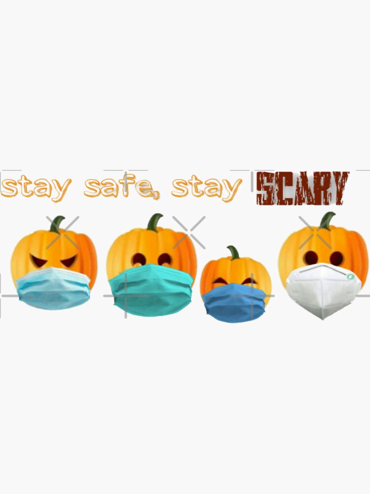 "Stay safe, stay scary" Sticker by Helana-Samir | Redbubble