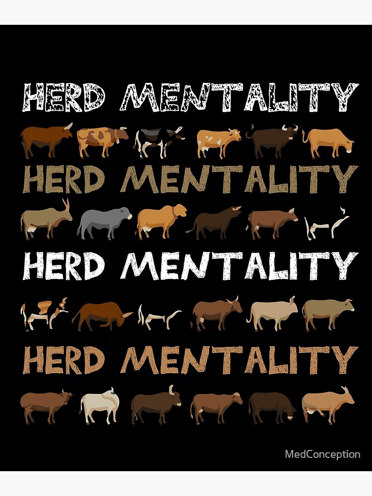 "Herd Mentality " Poster by MedConception | Redbubble