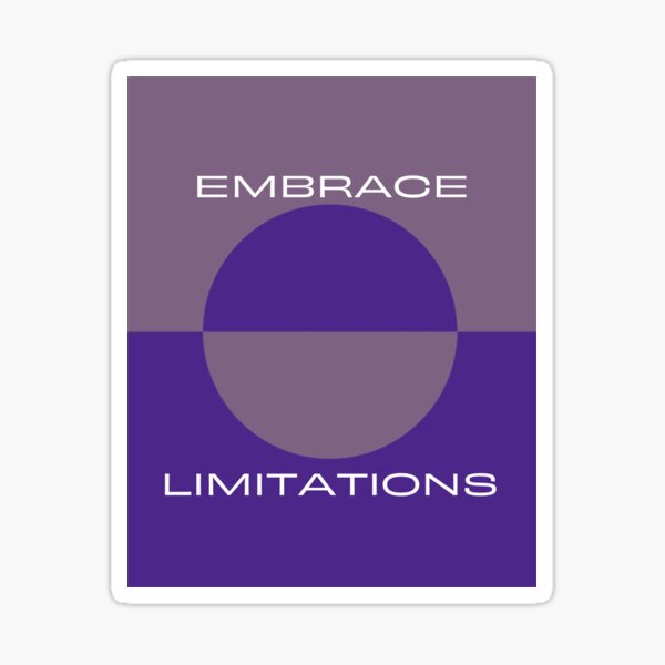 "EMBRACE LIMITATIONS (purple)" Sticker for Sale by disenchanting ...