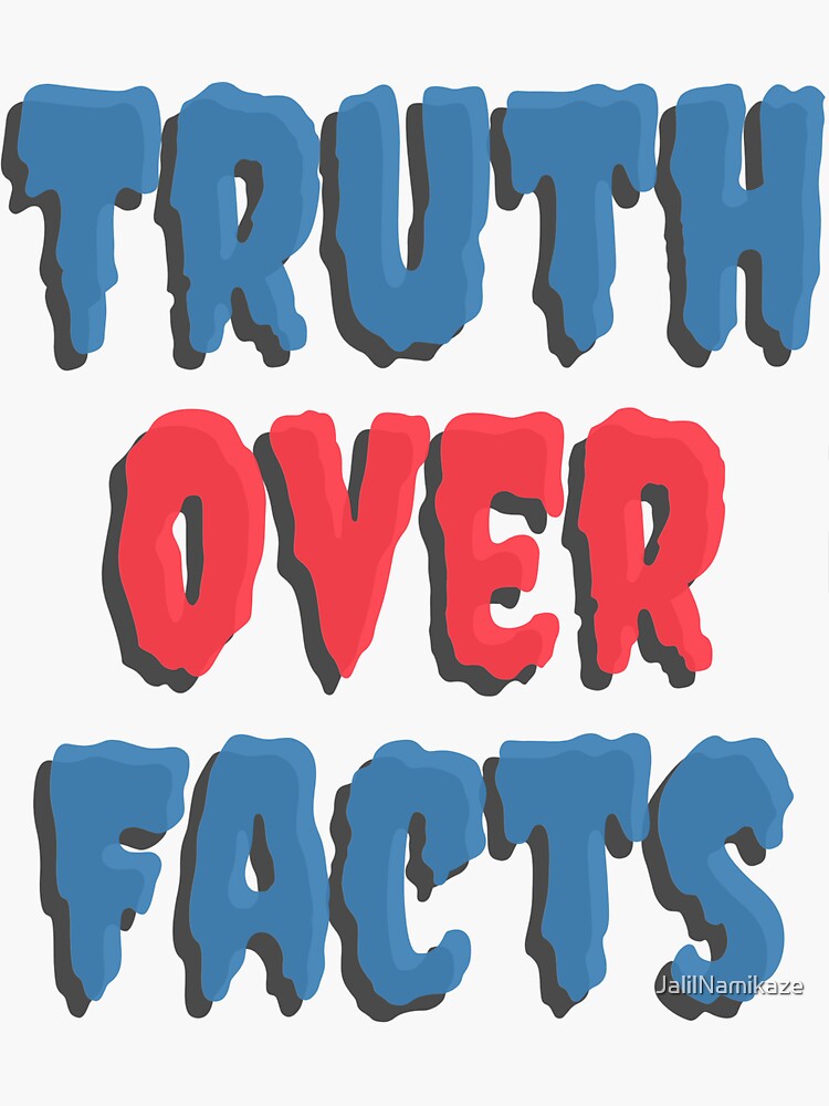 "Choose Truth Over Facts For Election Day" Sticker for Sale by ...