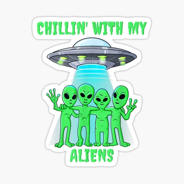 "Chillin With My Aliens Halloween Boys Girls Kids" Sticker for Sale by ...
