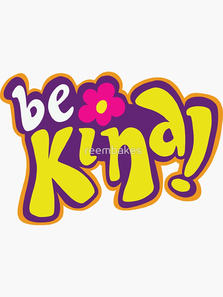 "Be Kind! | Totally spies " Sticker for Sale by reembakes | Redbubble