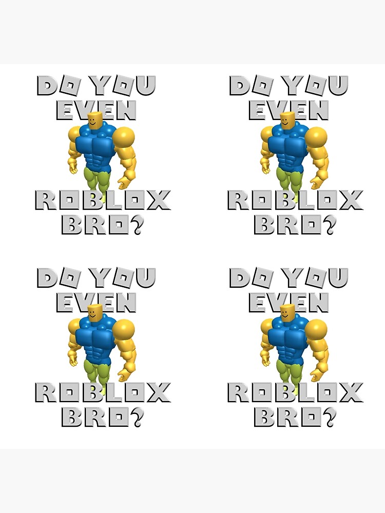 "Do you even Robox Bro? Buff Block Head Noob Sticker pack" Poster by ...