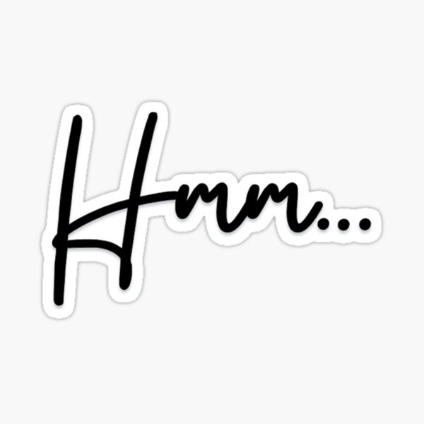 "Hmm.." Sticker by Rubo-Merch | Redbubble