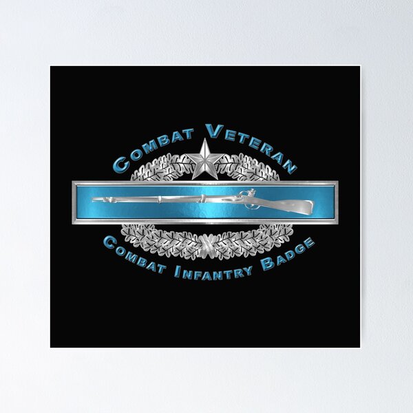 "CIB Combat Star Veteran-Combat Infantry Badge " Poster for Sale by ...