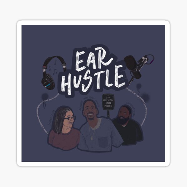"Ear Hustle Sticker" Sticker for Sale by naomikim10 | Redbubble