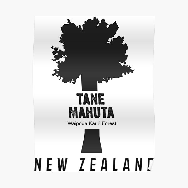 "Tane Mahuta New Zealand" Poster for Sale by Kiwidom | Redbubble