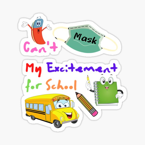 "Can't Mask My Excitement for School" Sticker by peppershop2560 | Redbubble