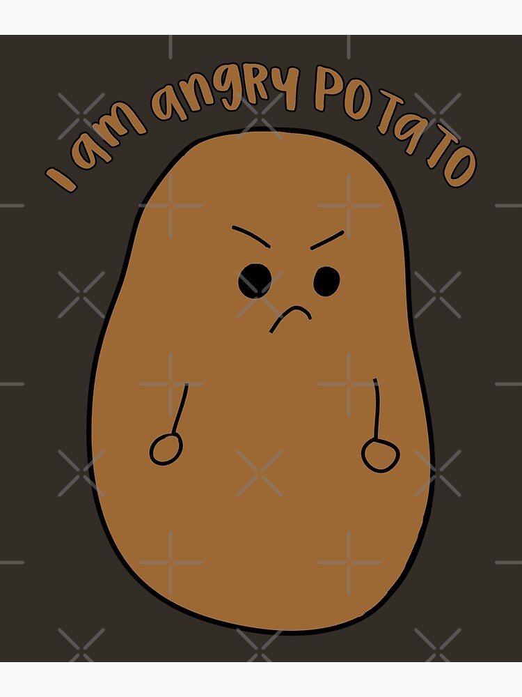 "Angry Potato" Poster by GrimButterfly | Redbubble