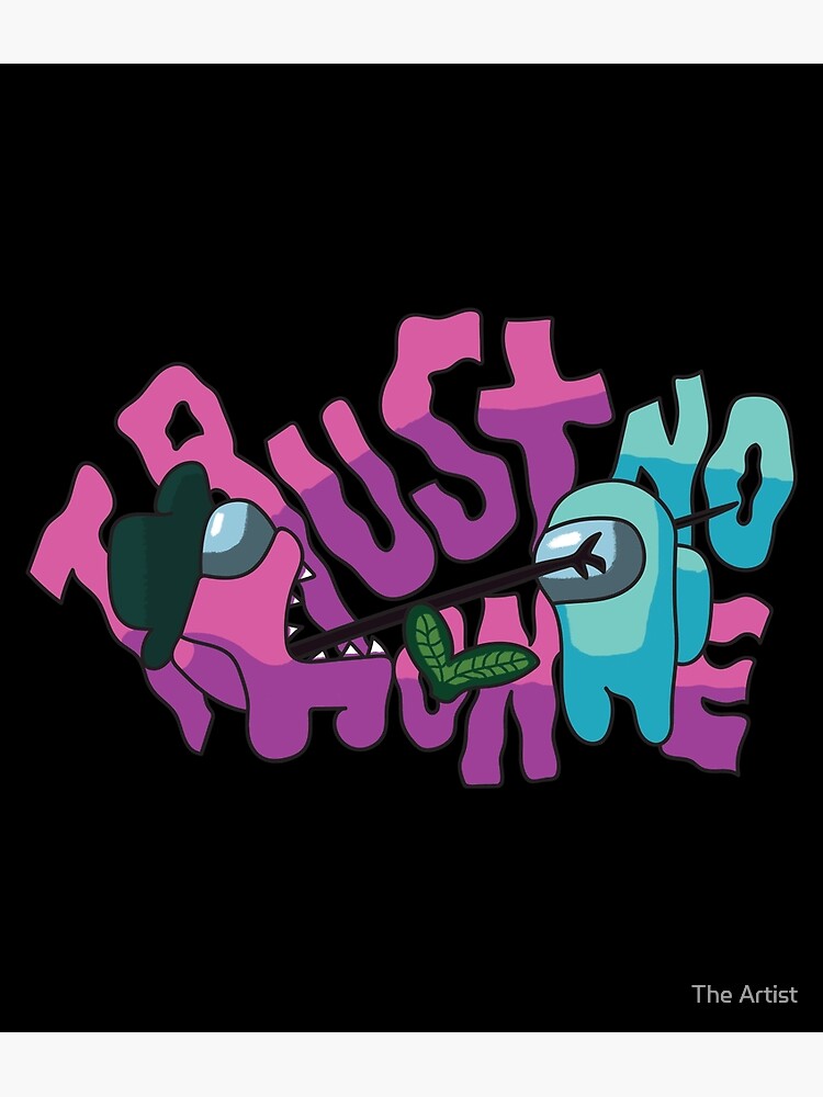 "Trust no one among us" Poster by RickyAditya1 | Redbubble