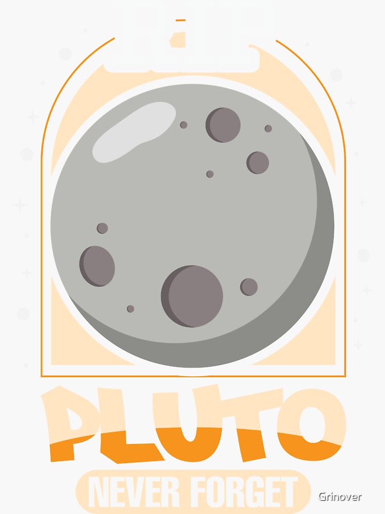 "RIP Pluto Never forget science Planets shirt" Sticker for Sale by ...