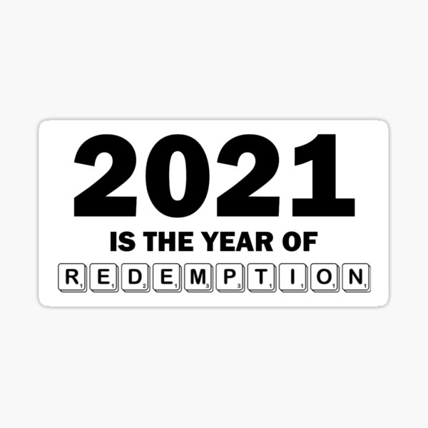 "2021 is the Year of Redemption" Sticker for Sale by BukLauDesu | Redbubble