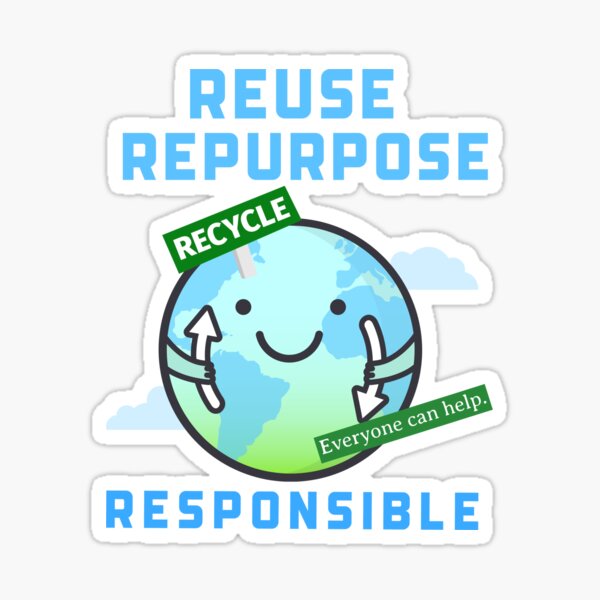 "Reuse repurpose recycle responsible" Sticker for Sale by Sansiri ...