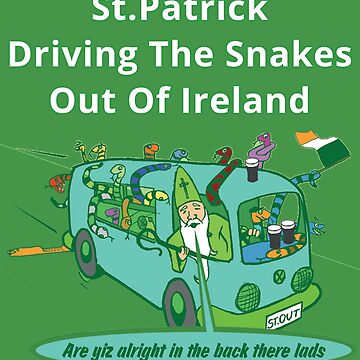"St.Patricks Driving the snakes out of Ireland" Essential T-Shirt for ...