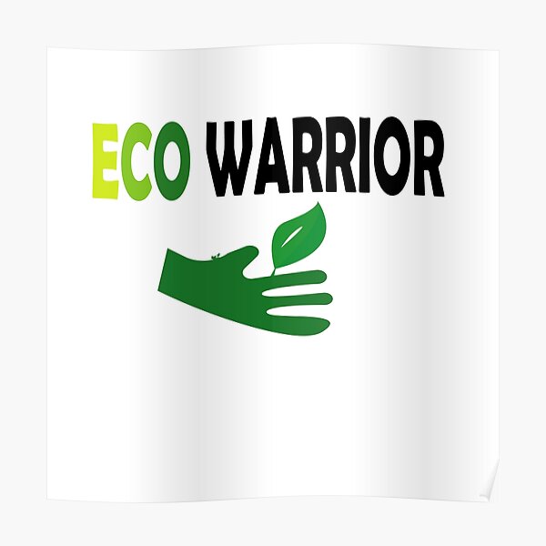 Poster: Eco Warrior | Redbubble