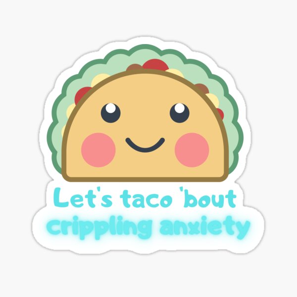 "Pastel Goth Taco Bout Crippling Anxiety" Sticker for Sale by pie4jill ...