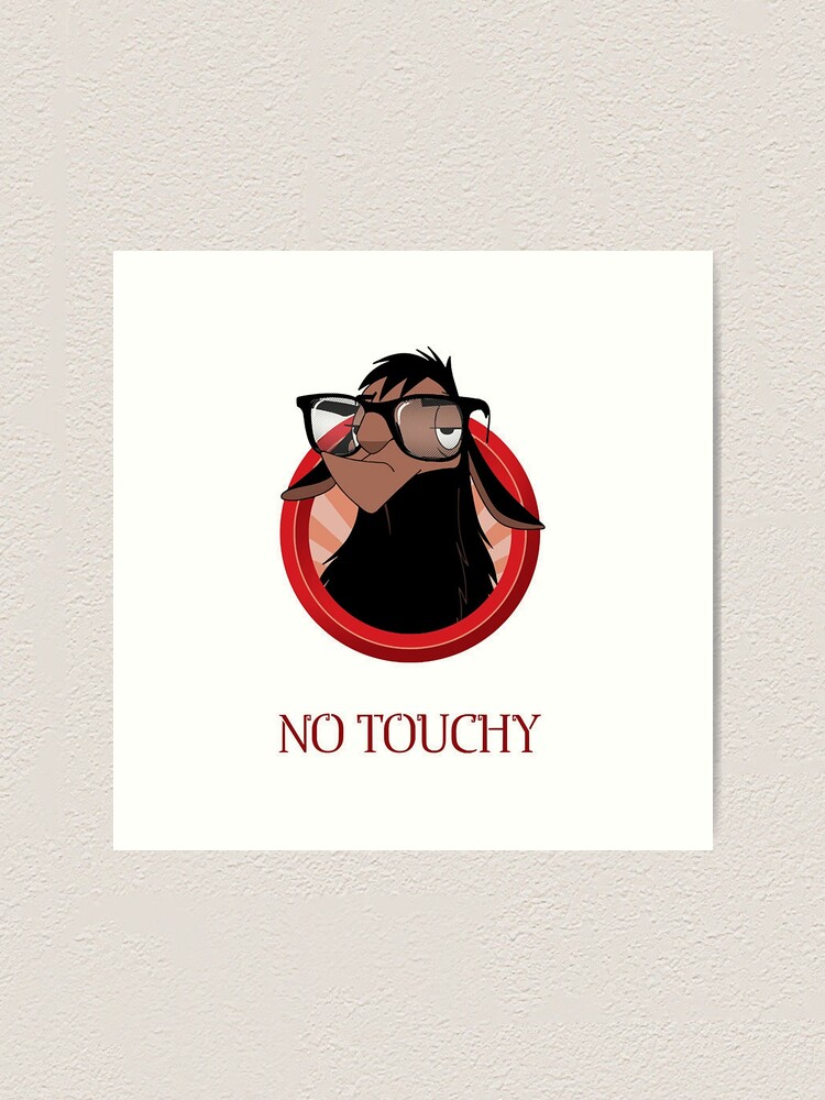 "No touch! No touchy!" Art Print for Sale by AnthonyShields | Redbubble