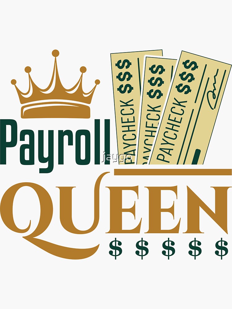 "Payroll Queen Women Payroll Clerk Manager Specialist" Sticker for Sale ...