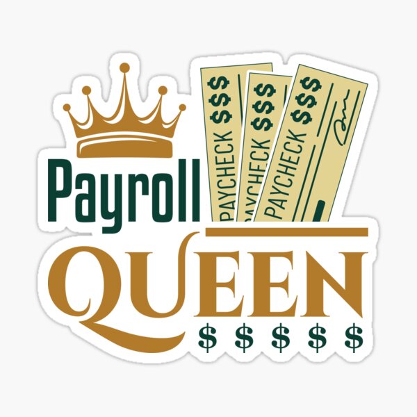 "Payroll Queen Women Payroll Clerk Manager Specialist" Sticker for Sale ...