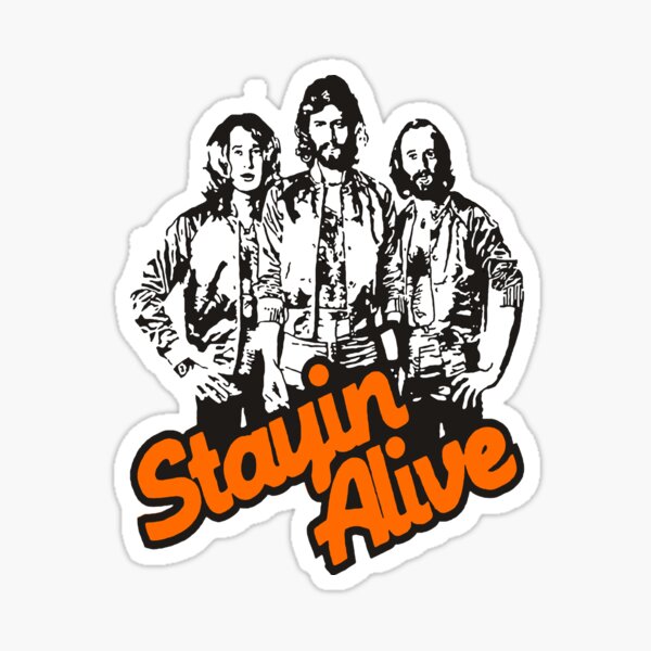 "This awesome Bee Gees Stay in Alive" Sticker by TeeHeeHeeShirt | Redbubble