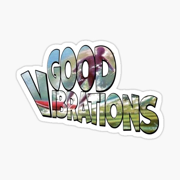"Good Vibrations" Sticker for Sale by HutchLA | Redbubble