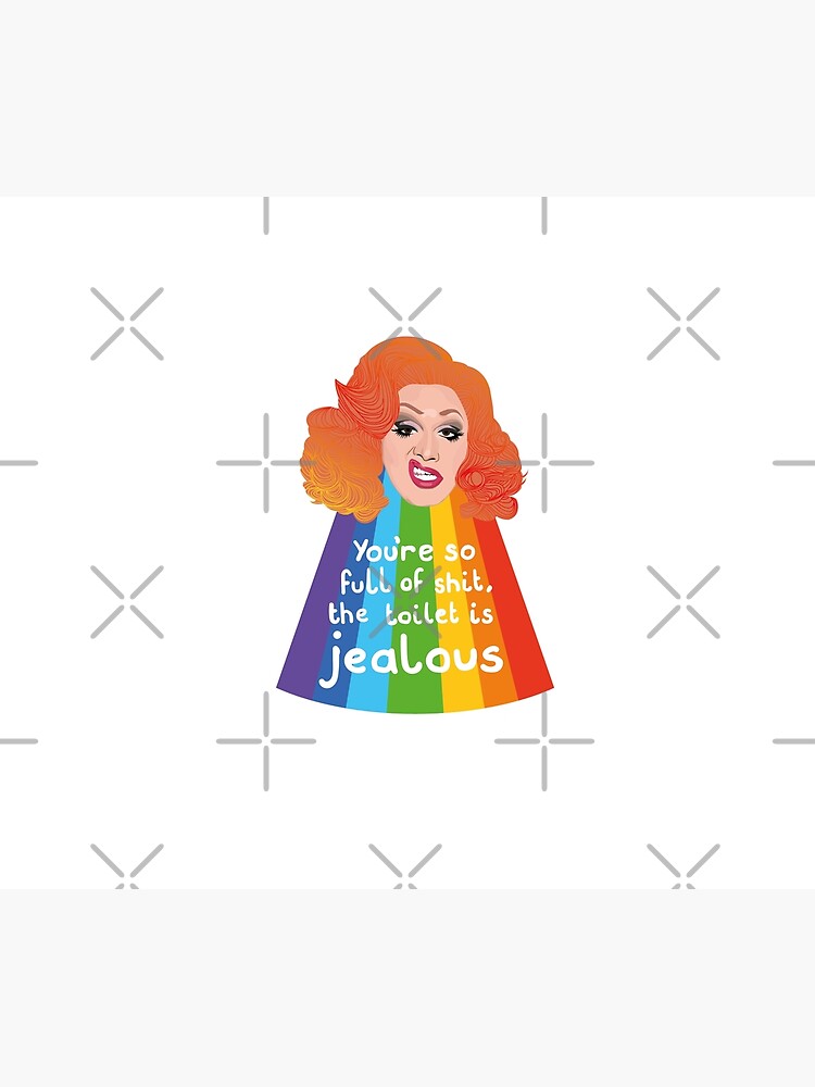 "Jinkx Monsoon - Rupaul's Drag Race - RPDR - You're So Full Of Shit The ...