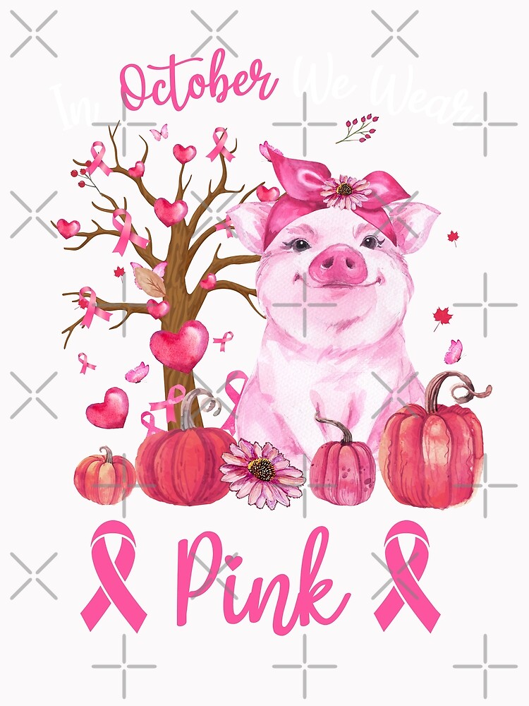 "Cute Pig In October We Wear Pink Breast Cancer Awareness" Poster by ...