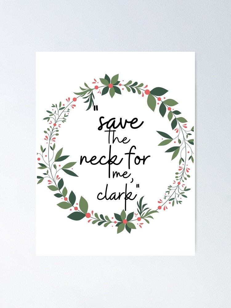 "save the neck..." Poster by anniegriffith | Redbubble