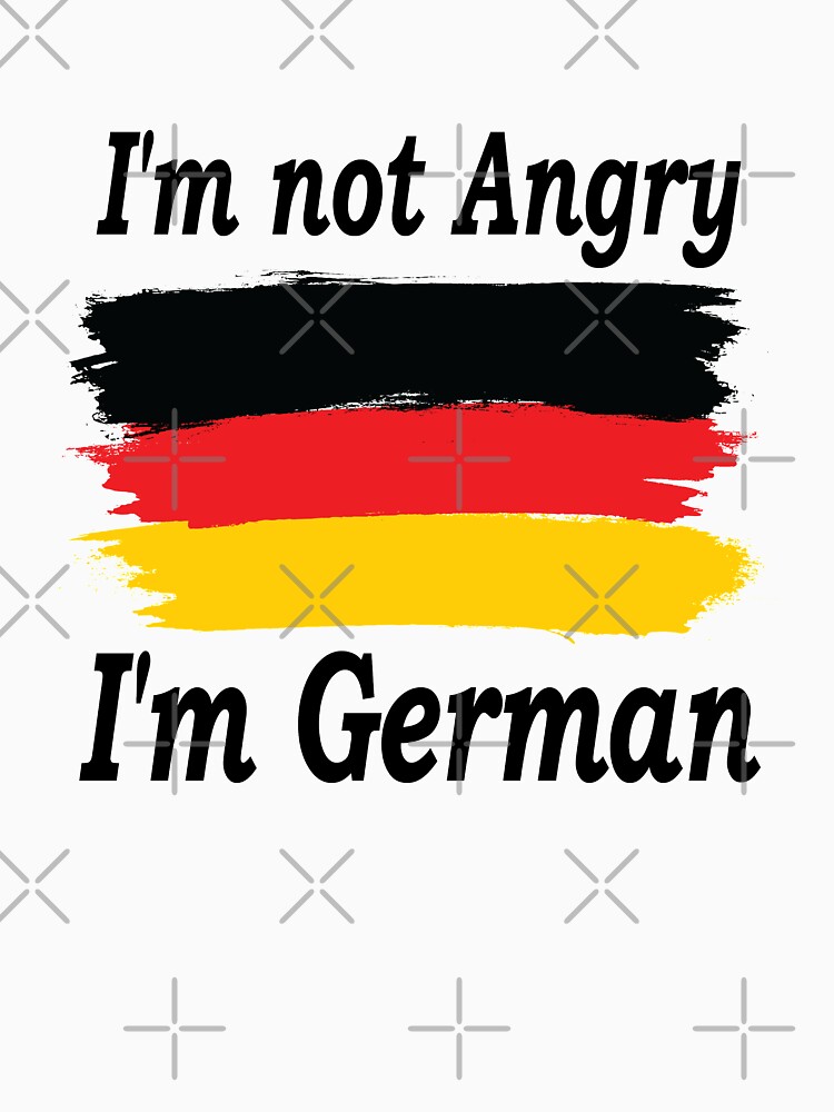 "I'm Not Angry I'm German, Germany flag, Best Friend Gift, Funny Humor ...