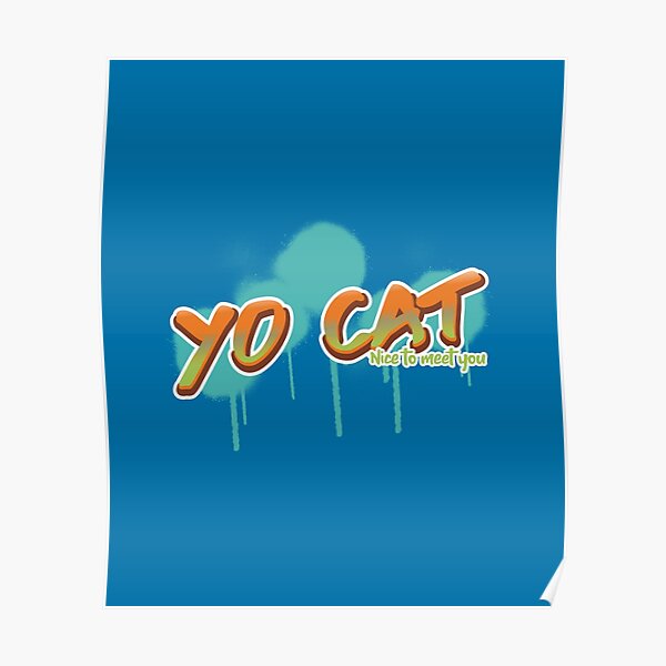"70s 80s Slang – Yo Cat" Poster by ServeItChilled | Redbubble