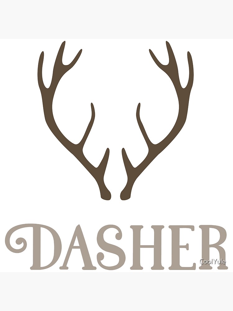 "Santas Reindeer Dasher" Poster for Sale by CoolYule | Redbubble