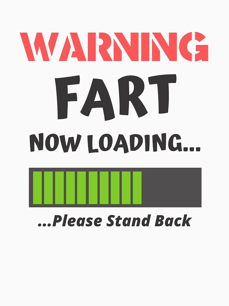 "Fart Now Loading - Black Text" T-shirt for Sale by nbgreaves ...