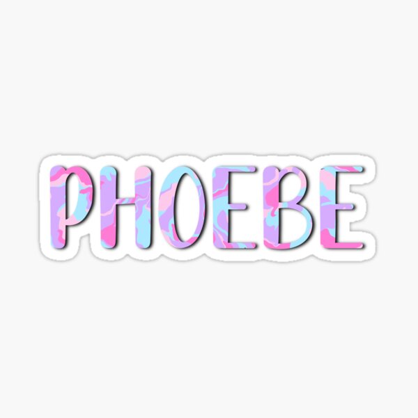 "Phoebe" Sticker for Sale by dolphin1128 | Redbubble