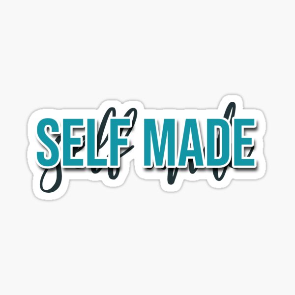 "Self Made" Sticker for Sale by TheQuoteesBrand | Redbubble