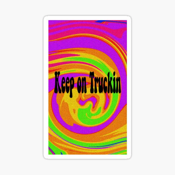 "Keep on Truckin" Sticker by AFG-DESIGN | Redbubble