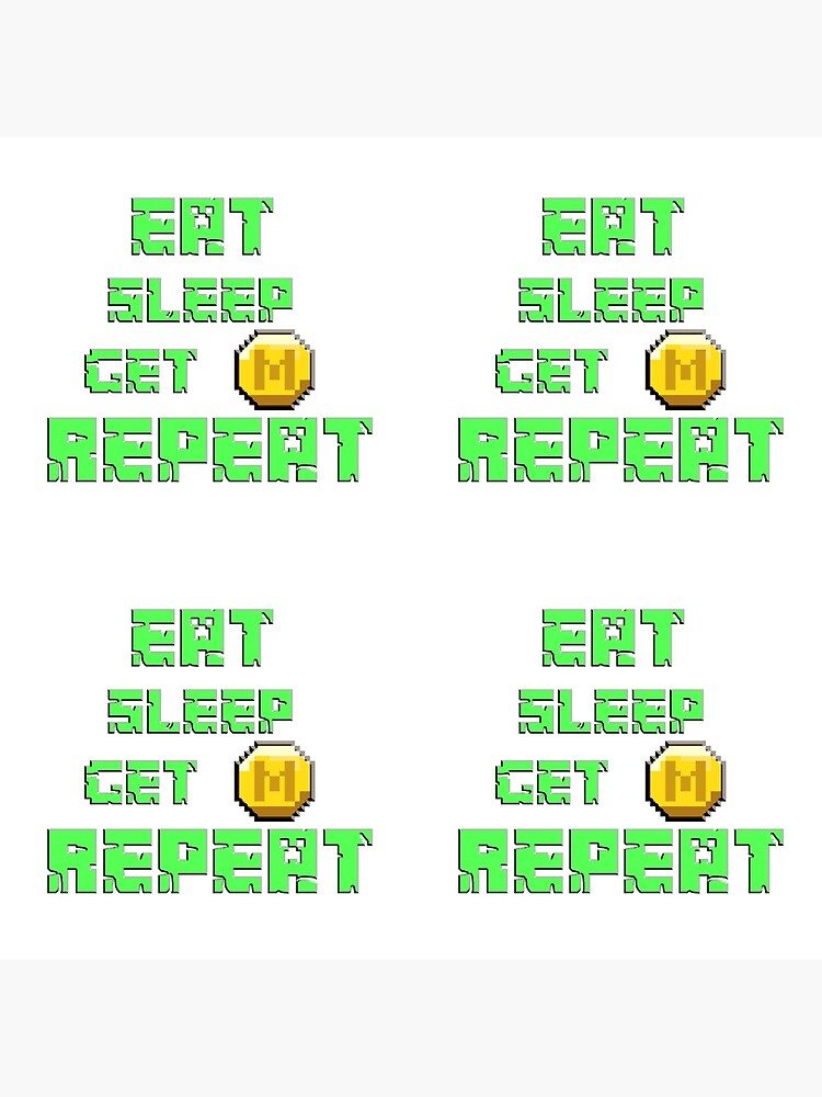 "Eat Sleep Get Minecoins Repeat Minecraft sticker pack" Poster for Sale ...