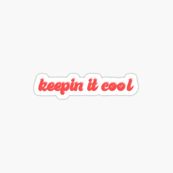 "keepin it cool" Sticker for Sale by shop-rosie | Redbubble