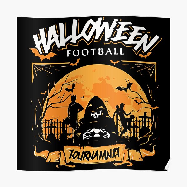 "Halloween spooky football tournament " Poster by Graphix-Space | Redbubble