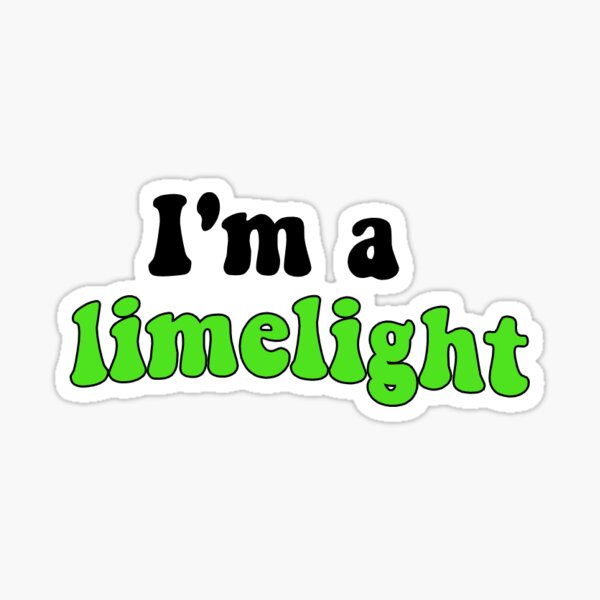 "Im a Limelight Sticker" Sticker for Sale by jasmine432 | Redbubble