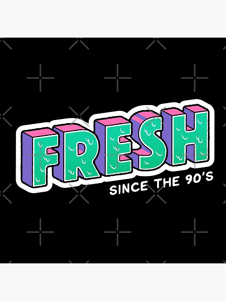 "Fresh Since the '90s retro nostalgia" Photographic Print by ...