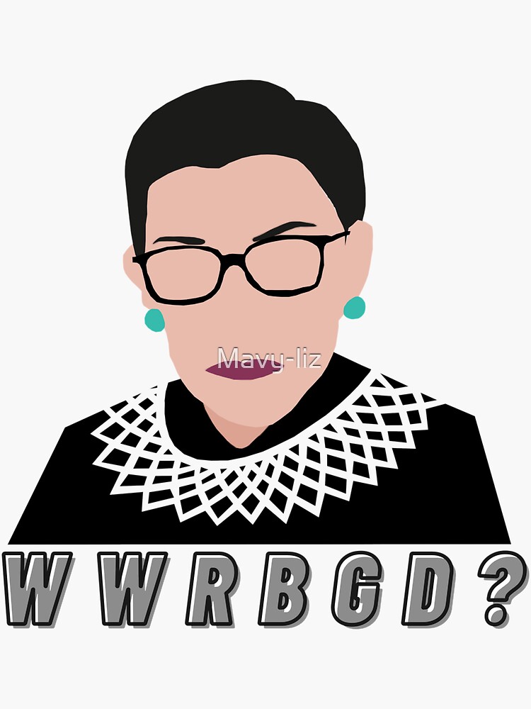 "RBG Ruth Bader Ginsburg What Would RBG Do?" Sticker for Sale by Mavy ...