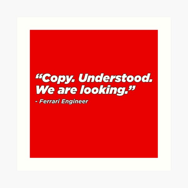 "Ferrari F1 Engineer Funny Quote" Art Print for Sale by Coulous | Redbubble