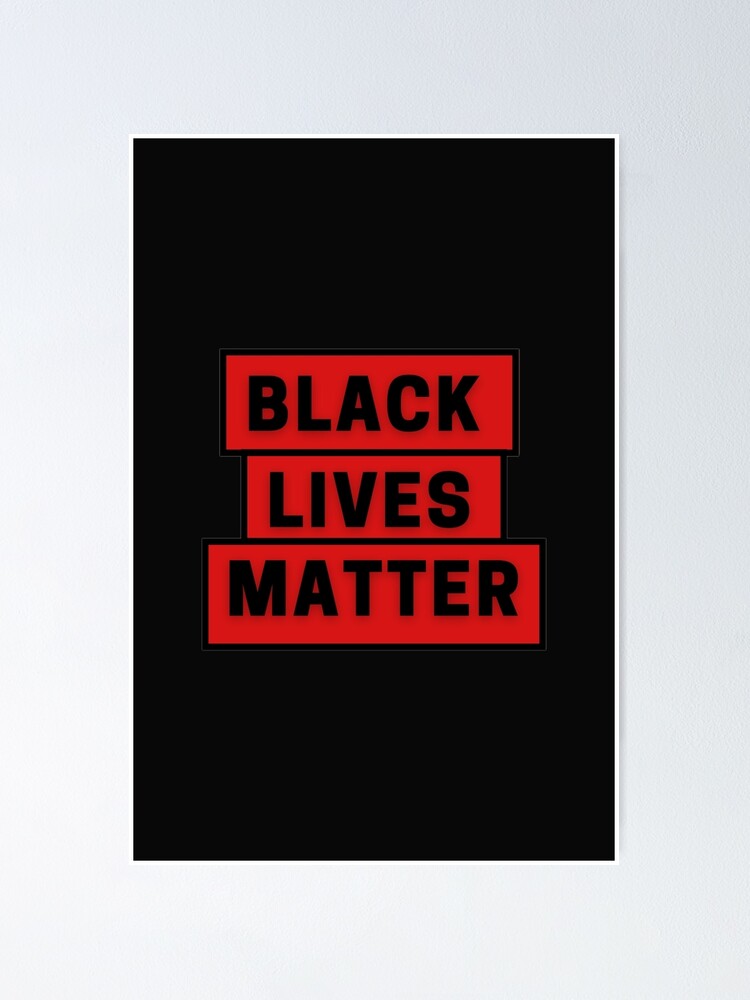 "BLM - Black Lives Matter Bold Black Text on Blood Red" Poster by ...