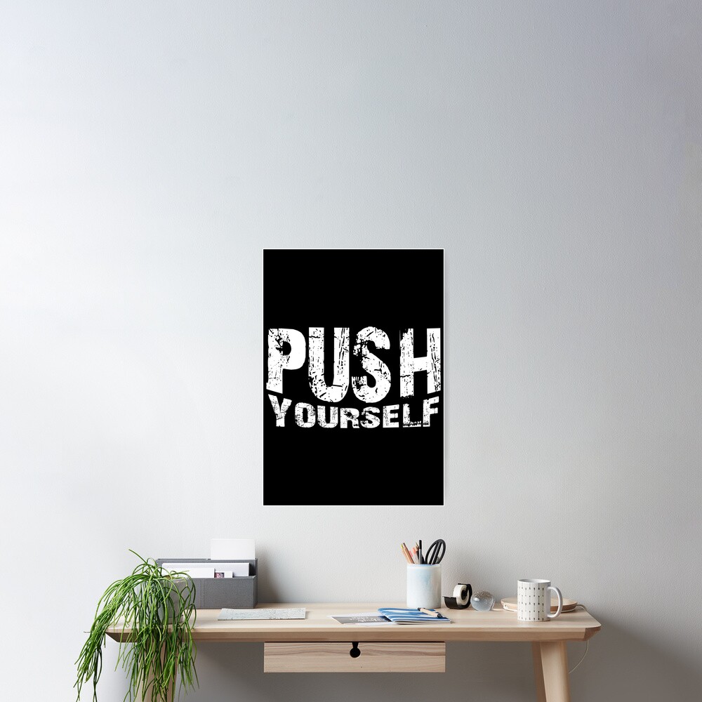 "Push Yourself - Motivational Workout Calligraphy Art." Poster for Sale ...