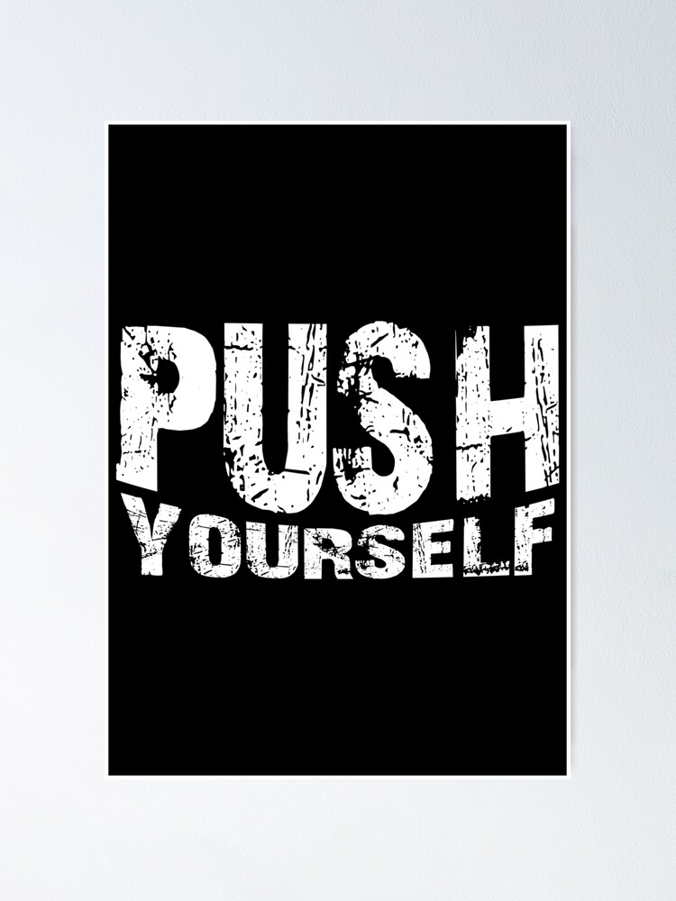 "Push Yourself - Motivational Workout Calligraphy Art." Poster for Sale ...