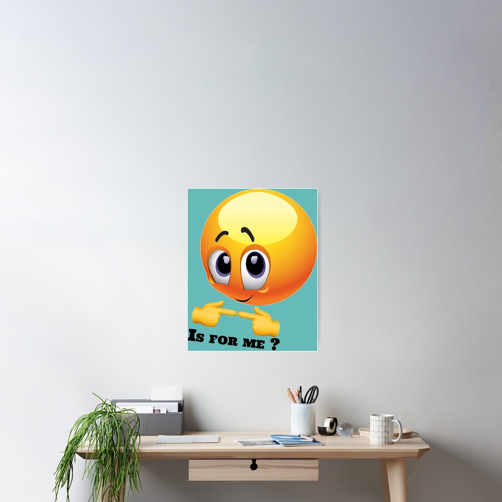 ""Is for me ?" meme, funny ironical meme" Poster for Sale by ...
