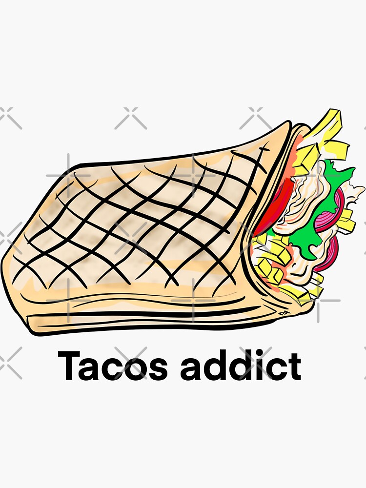 "Addict to Tacos / Drawing of Tacos" Sticker for Sale by Yety-design ...