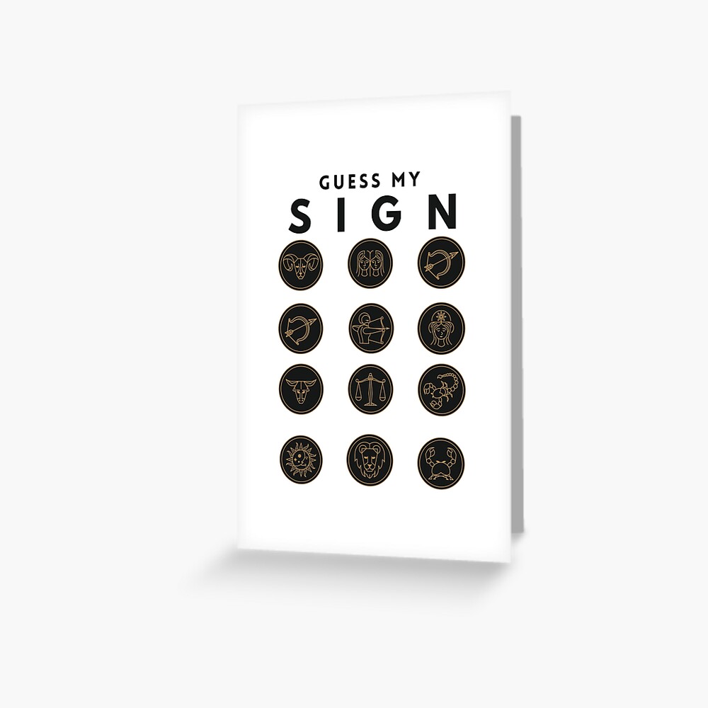 "Guess my sign , a zodiac sign test" Greeting Card for Sale by ...
