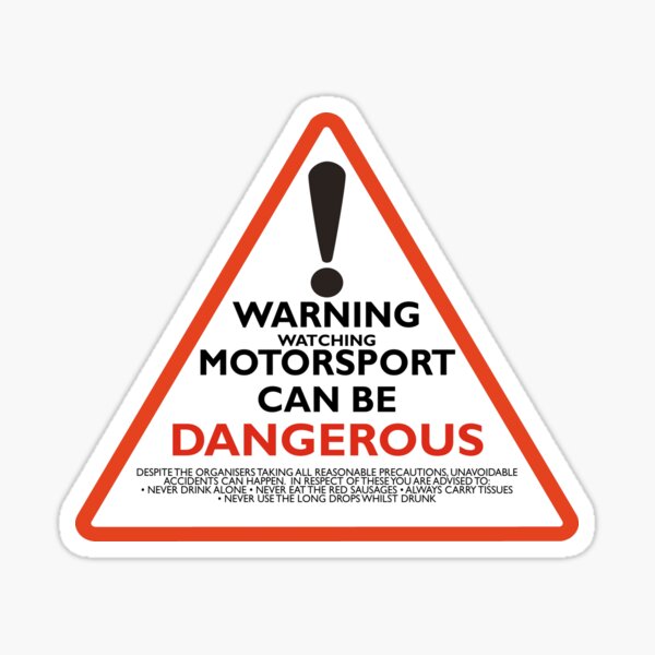 "Watching Motorsport Can Be Dangerous" Sticker for Sale by ...