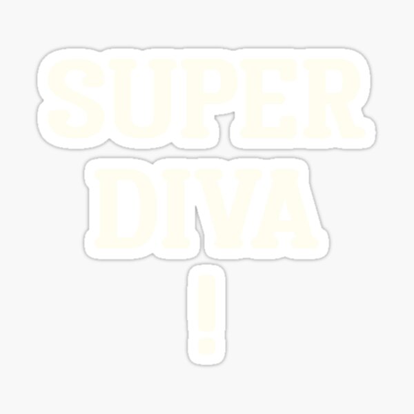 "Super Diva" Sticker by Wolfsign | Redbubble